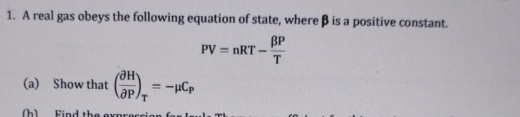 1. A real gas obeys the following equation of state, | Chegg.com
