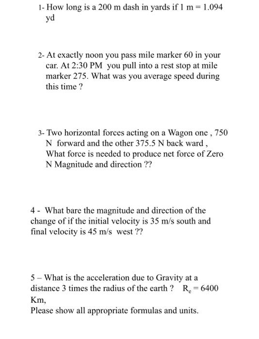 Solved 1- How long is a 200 m dash in yards if 1 m=1.094 yd | Chegg.com