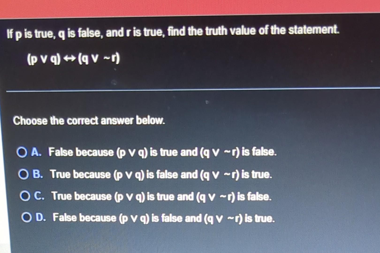 Solved If p is true, q is false, and r is true, find the | Chegg.com
