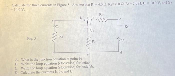 Solved 1. Calculate The Three Currents In Figure 5. Assume 