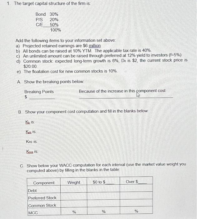 Solved 1. The target capital structure of the firm is: Add | Chegg.com