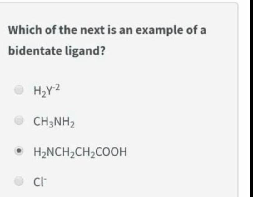 Solved Which of the next is an example of a bidentate | Chegg.com