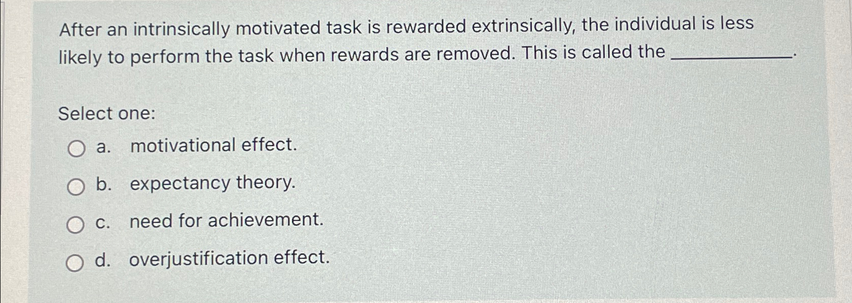 Solved After an intrinsically motivated task is rewarded | Chegg.com
