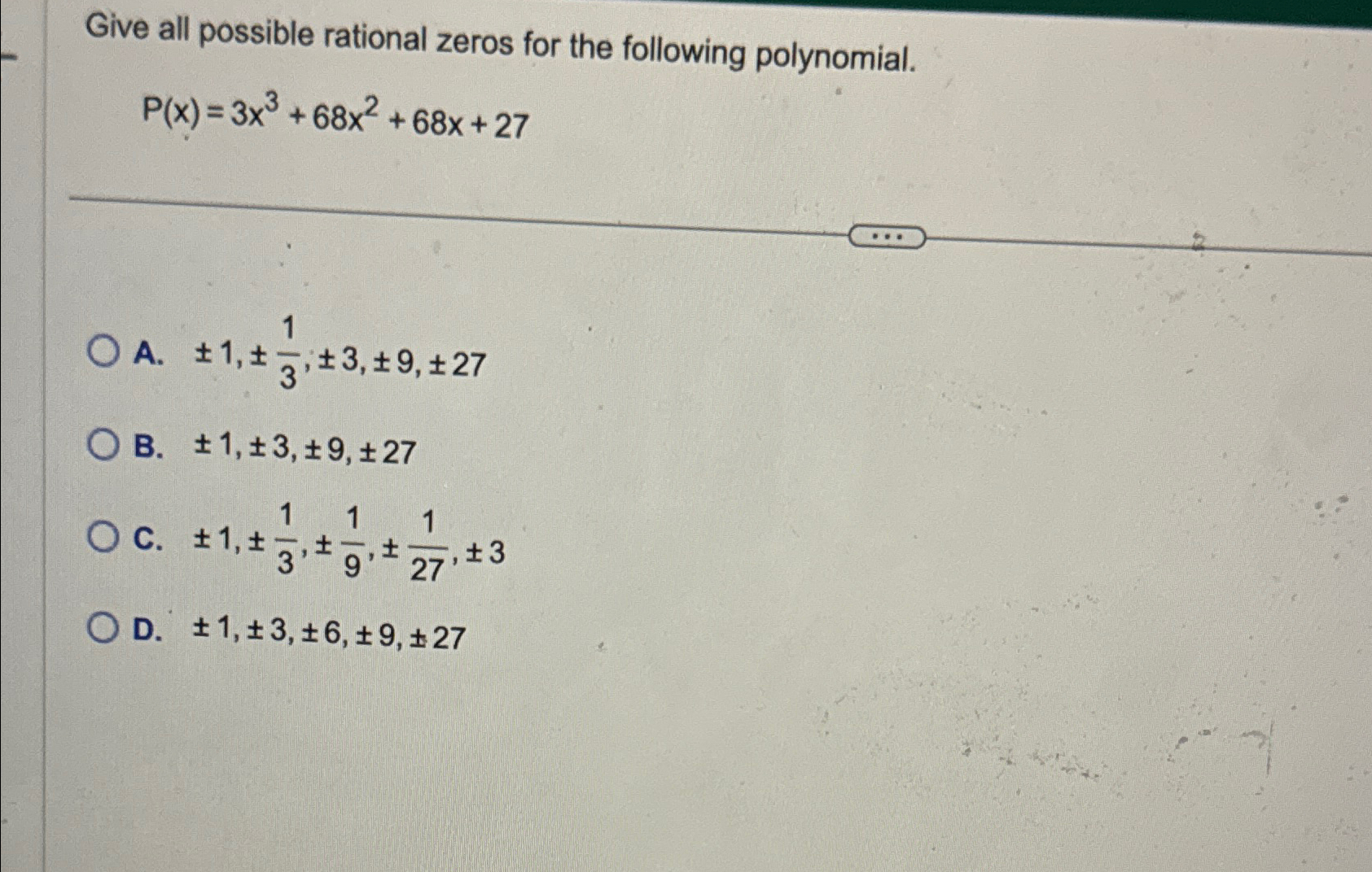 Solved Give all possible rational zeros for the following | Chegg.com
