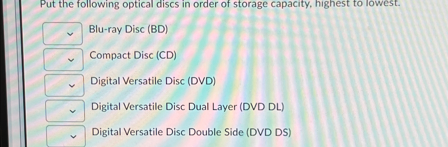 Solved Put the following optical discs in order of storage | Chegg.com