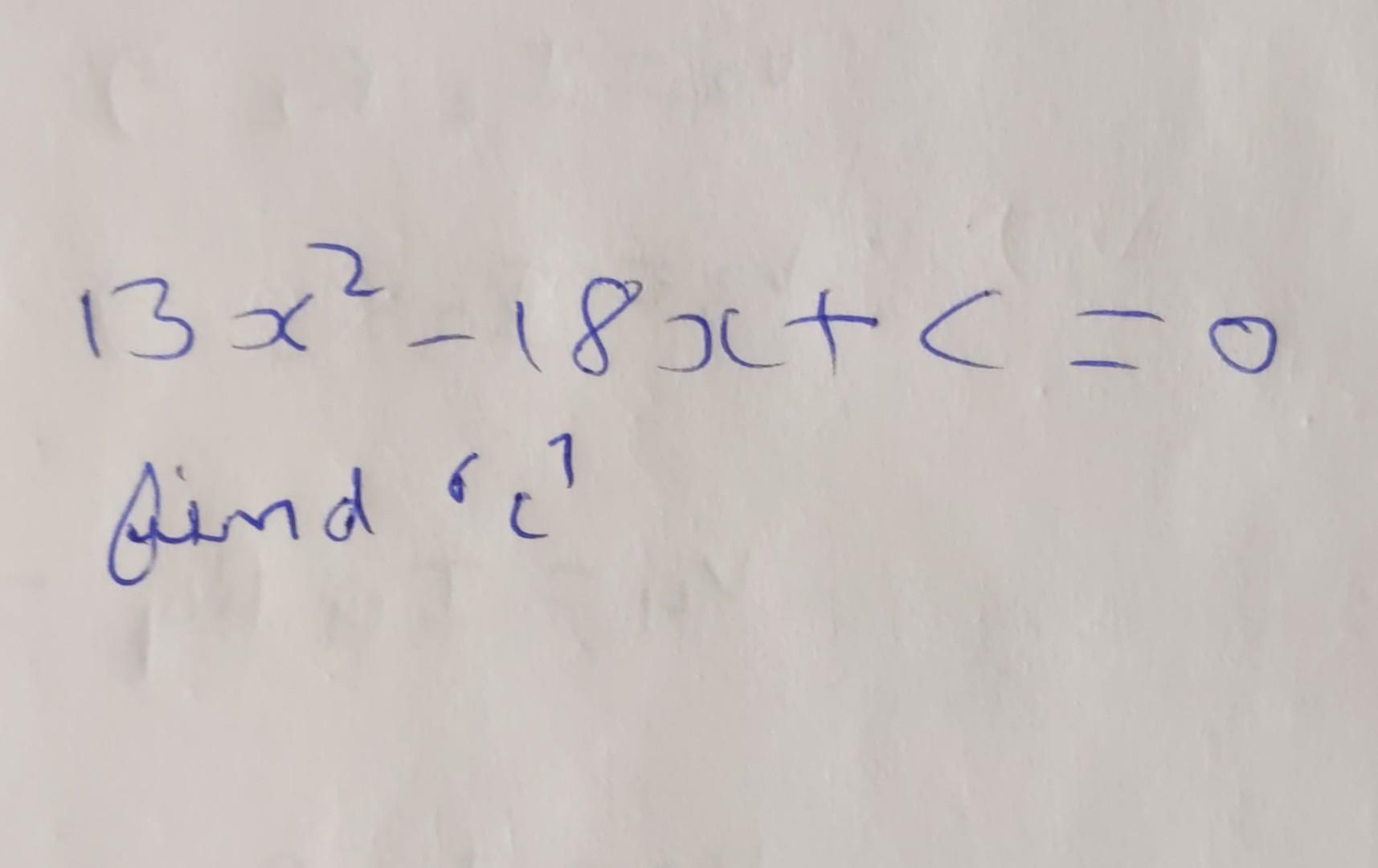 Solved 13x2−18x+c=0 find rc1 | Chegg.com