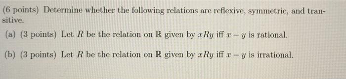 Solved (6 points) Determine whether the following relations | Chegg.com