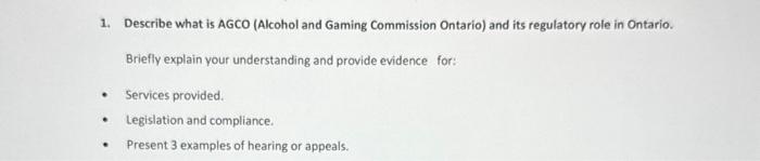 1. Describe what is AGCO (Alcohol and Gaming | Chegg.com