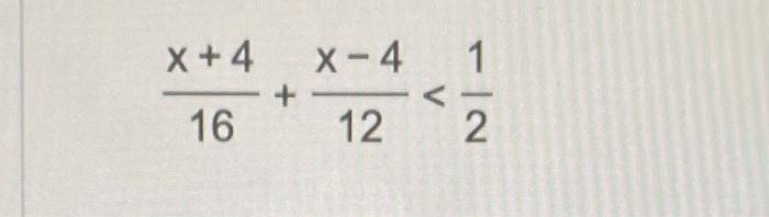 Solved 16x+4+12x−4