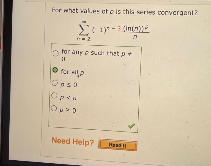 Solved For what values of p is this series convergent? | Chegg.com