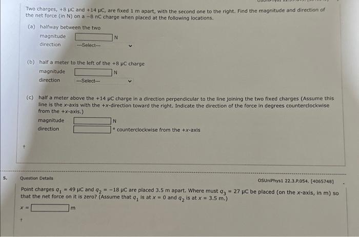 Solved Two charges, +8μC and +14μC, are fixed 1 m apart, | Chegg.com