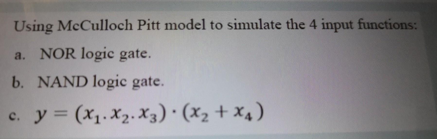 Solved Using McCulloch Pitt model to simulate the 4 input | Chegg.com