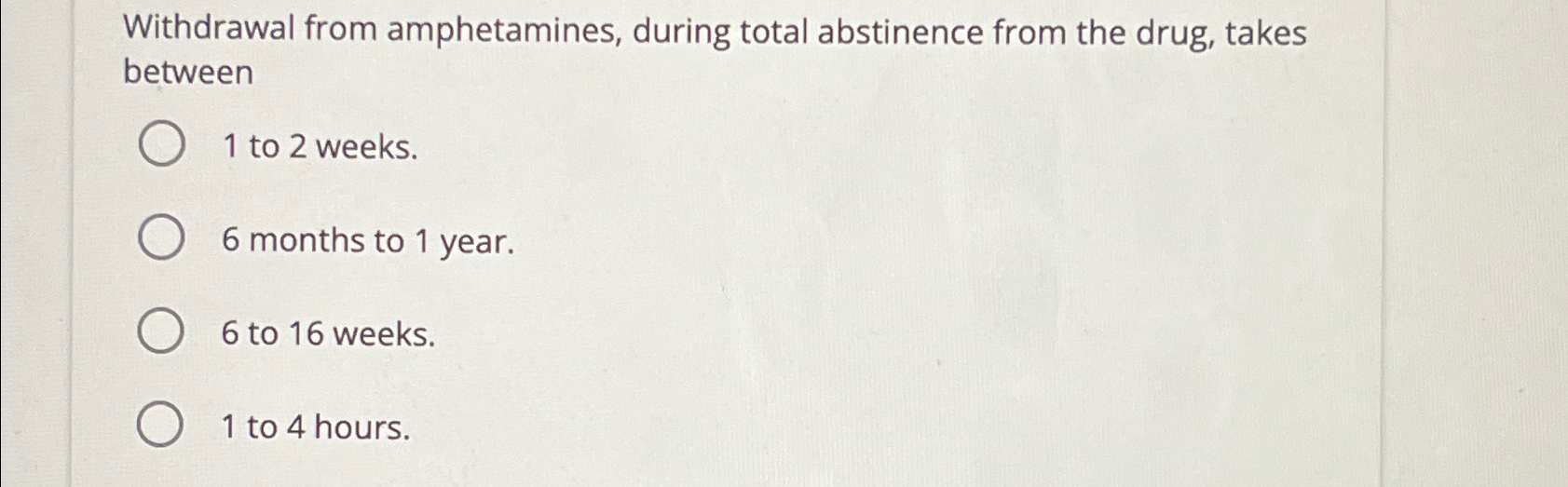 Solved Withdrawal from amphetamines, during total abstinence | Chegg.com