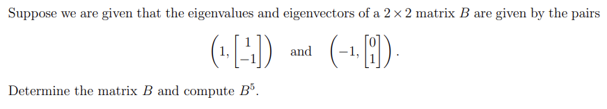 Suppose we are given that the eigenvalues and | Chegg.com