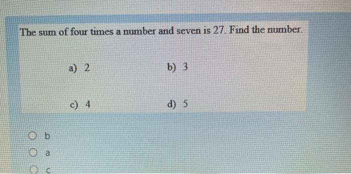 Solved The sum of four times a number and seven is 27. Find | Chegg.com