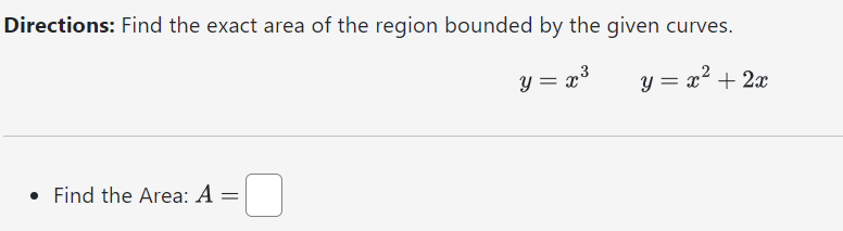 Solved Directions: Find the exact area of the region bounded | Chegg.com