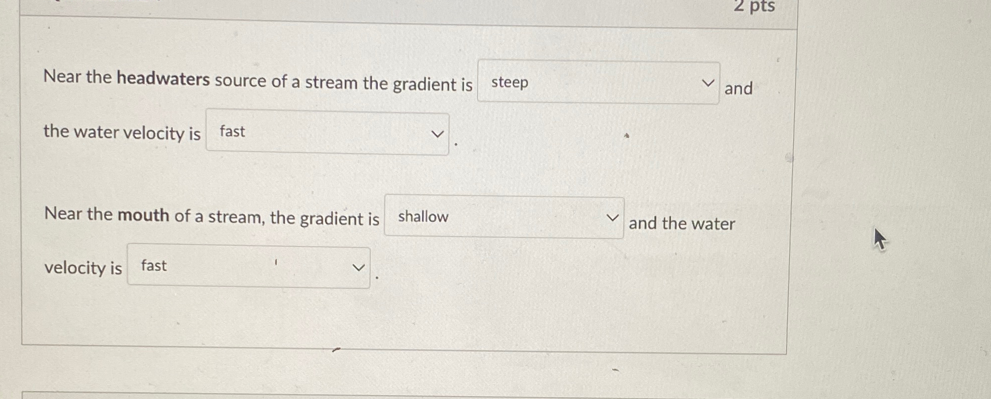 Solved Near the headwaters source of a stream the gradient | Chegg.com