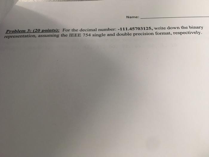 Solved Problem 3: (20 points): For the decimal number: | Chegg.com Solved Problem 3: (20 points): For the decimal number: | Chegg.com