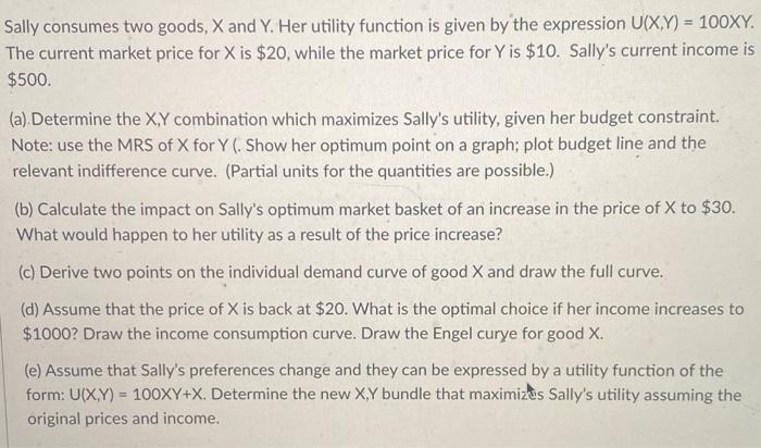 Solved Sally consumes two goods, X and Y. Her utility | Chegg.com