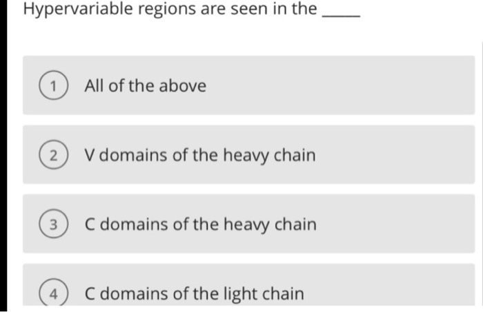 Solved Hypervariable regions are seen in the (1) All of the | Chegg.com