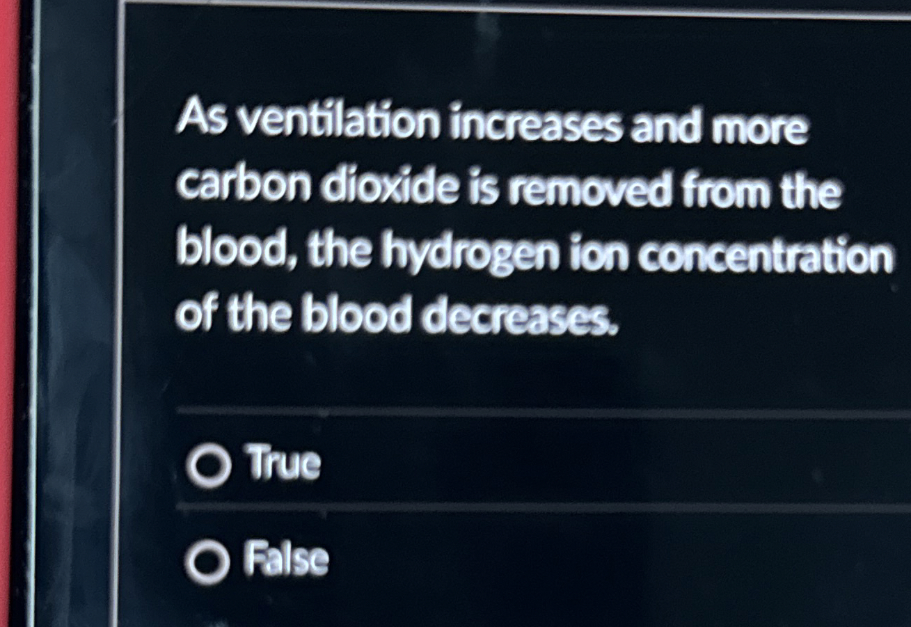 Solved As ventilation increases and more carbon dioxide is | Chegg.com