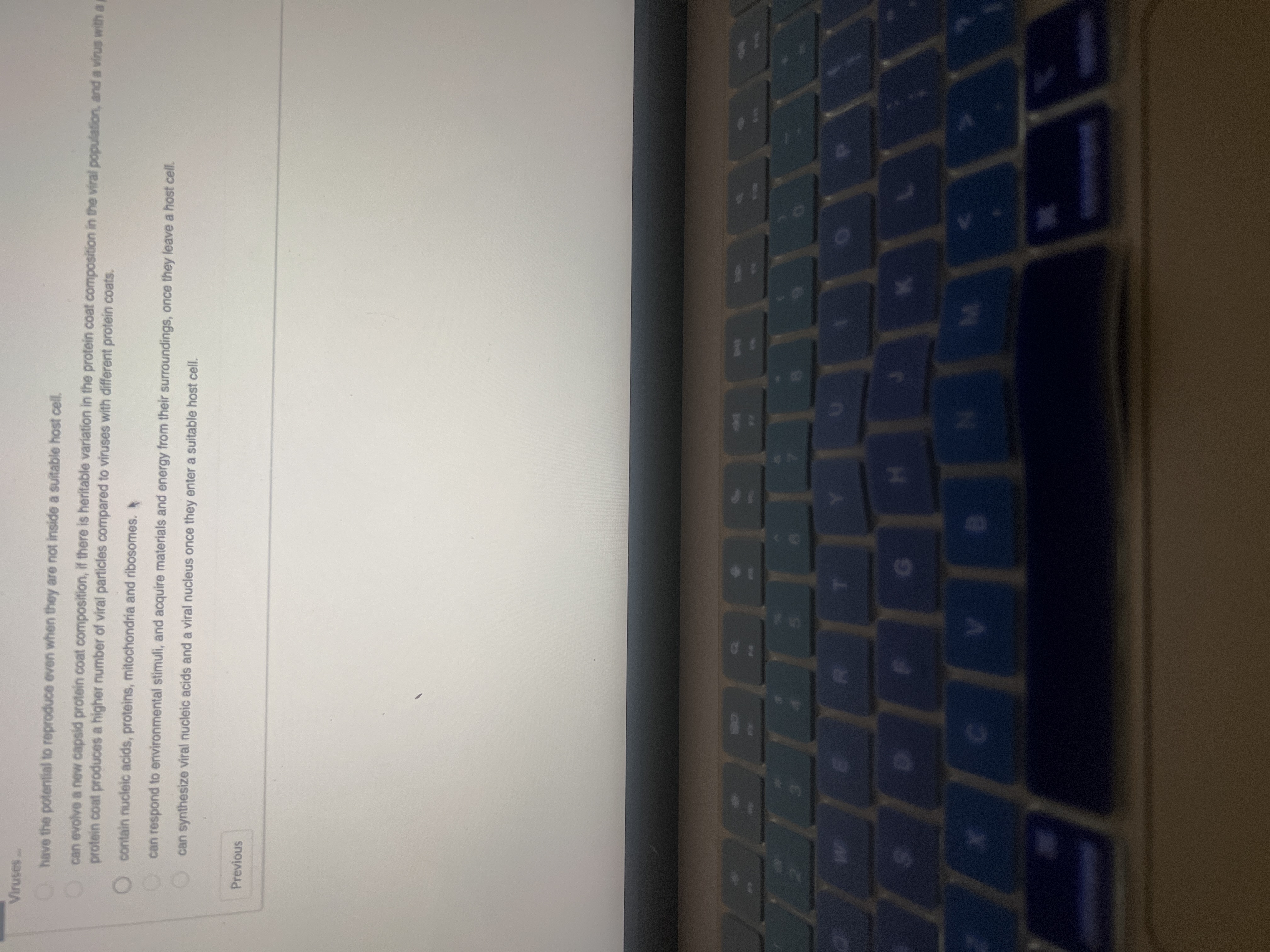 Solved Viruses -have the potential to reproduce even when | Chegg.com