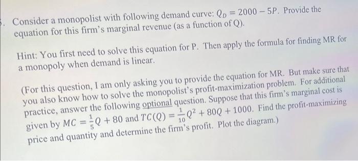 Solved Consider a monopolist with following demand curve: | Chegg.com