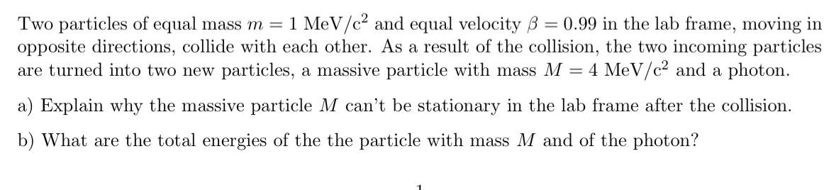 Solved Two particles of equal mass m=1MeVc2 ﻿and equal | Chegg.com