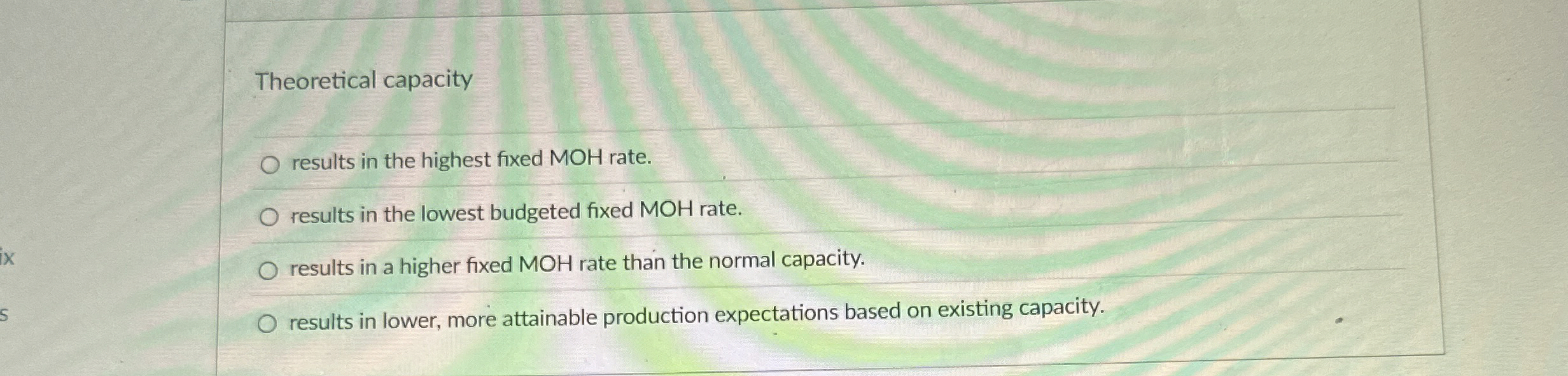 Solved Theoretical capacityresults in the highest fixed MOH | Chegg.com