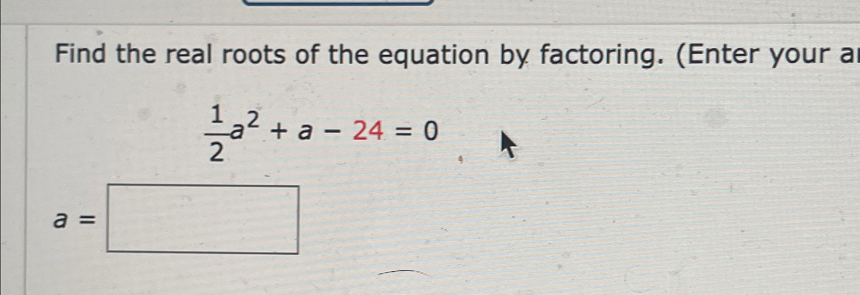 Solved Find the real roots of the equation by factoring. | Chegg.com