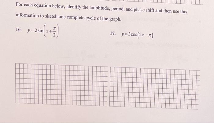 Solved For each equation below, identify the amplitude, | Chegg.com