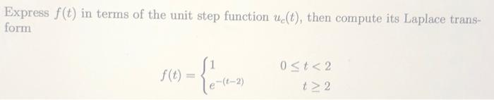Solved Express f(t) in terms of the unit step function | Chegg.com