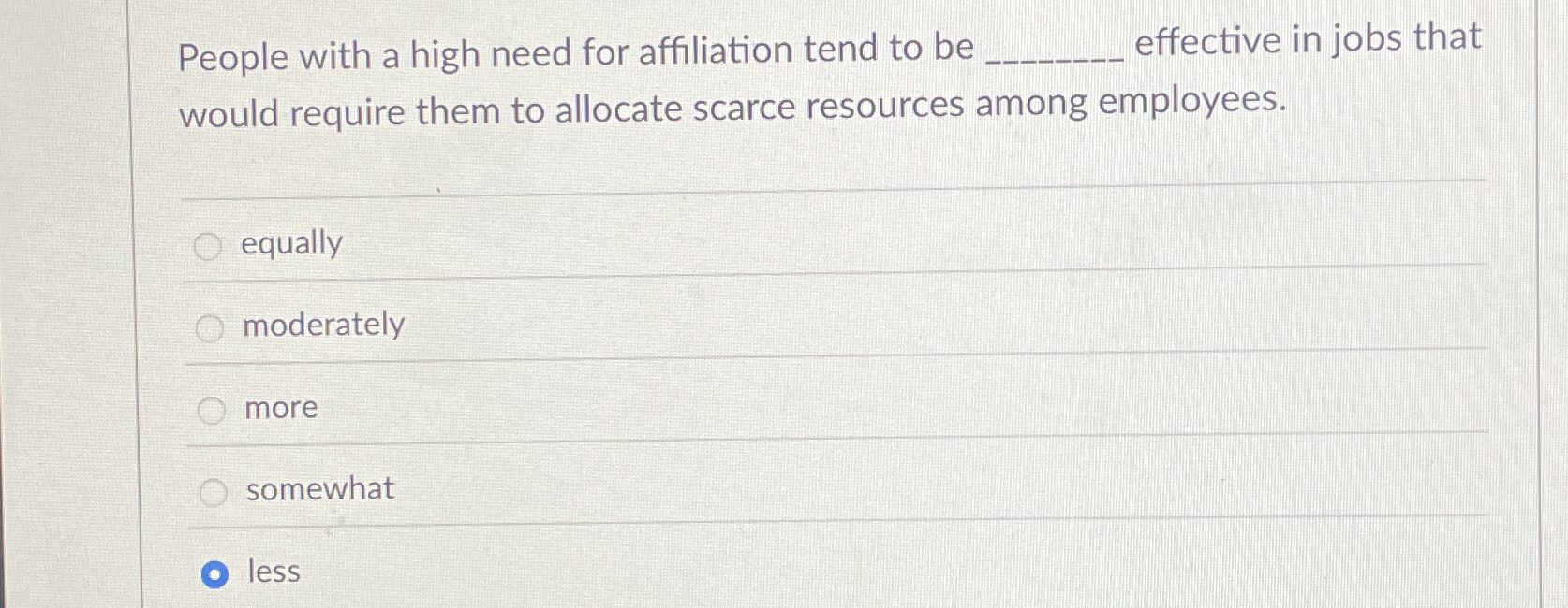 Solved People with a high need for affiliation tend to | Chegg.com