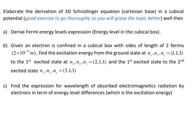Solved Elaborate the derivation of 3D Schrodinger equation | Chegg.com