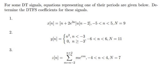 Solved For some DT signals, equations representing one of | Chegg.com