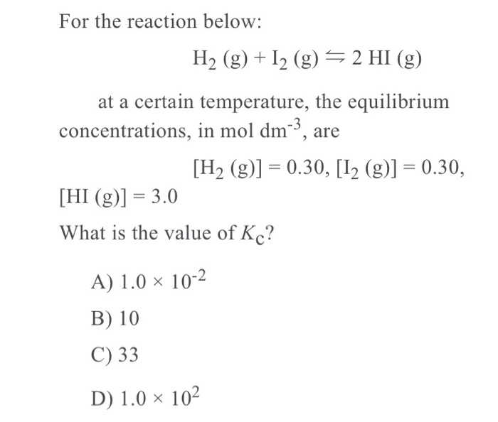 Solved For the reaction below: H2 (g) + 12 (g) = 2 HI (g) at | Chegg.com