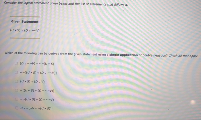 Solved Consider the logical statement given below and the | Chegg.com