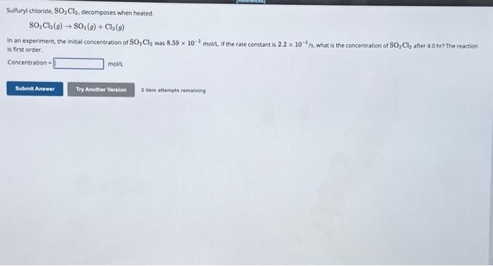 Solved Sulfuryl chloride, SO2 Cl2, decomposes when heated. | Chegg.com