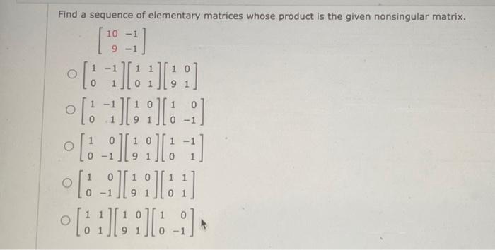 Solved Find a sequence of elementary matrices whose product | Chegg.com