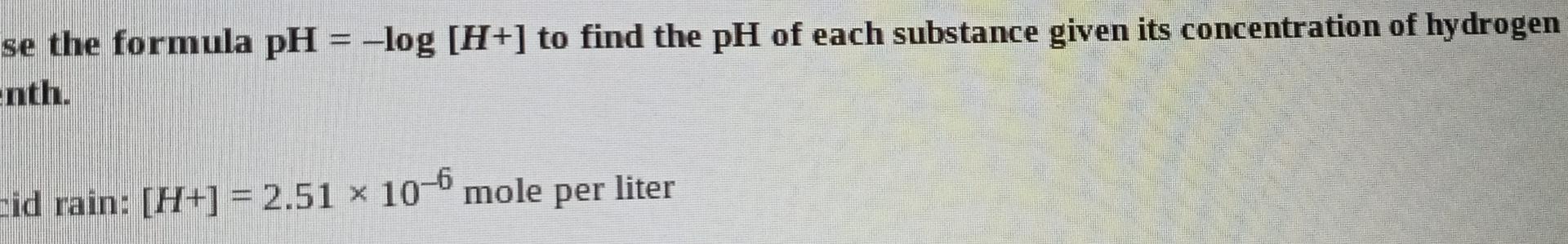 Solved se the formula pH = -log [H+] to find the pH of each | Chegg.com