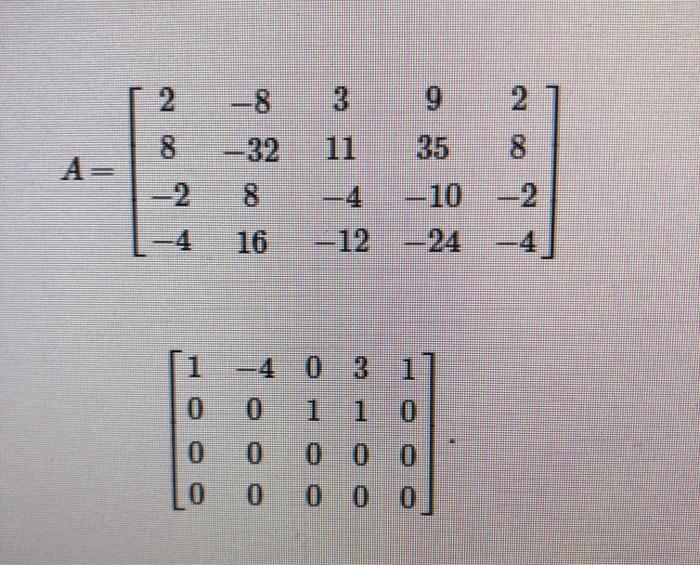 Solved Problem 13. (6 points) The matrix has RREF (a) What | Chegg.com