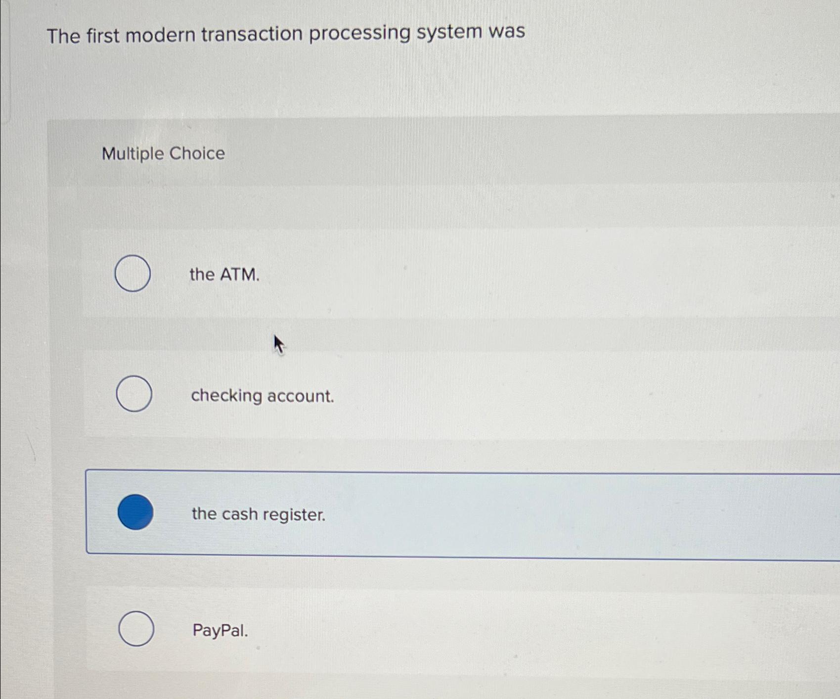 Solved The first modern transaction processing system | Chegg.com