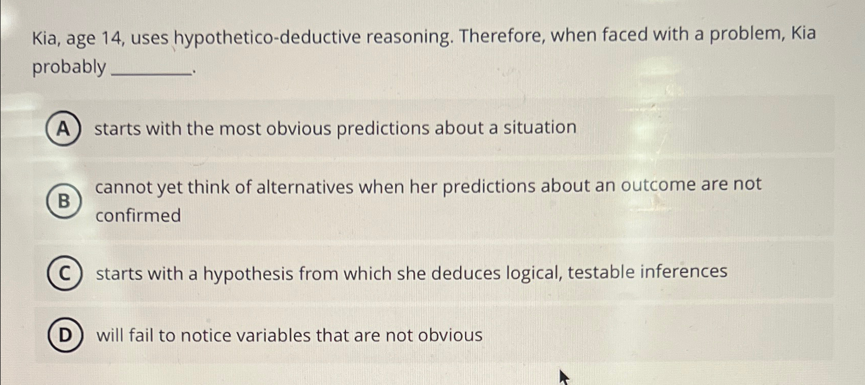 Solved Kia Age 14 ﻿uses Hypothetico Deductive Reasoning