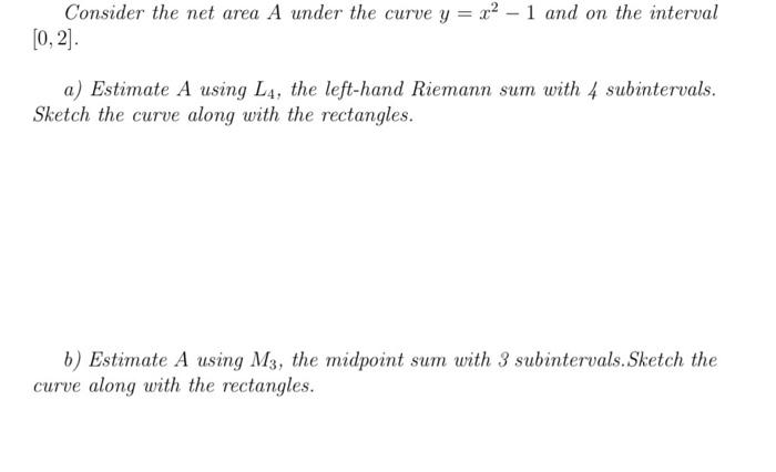 Solved Consider the net area A under the curve y = x2 - 1 | Chegg.com