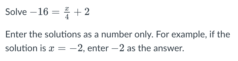 Solved Solve -16=x4+2Enter the solutions as a number only. | Chegg.com