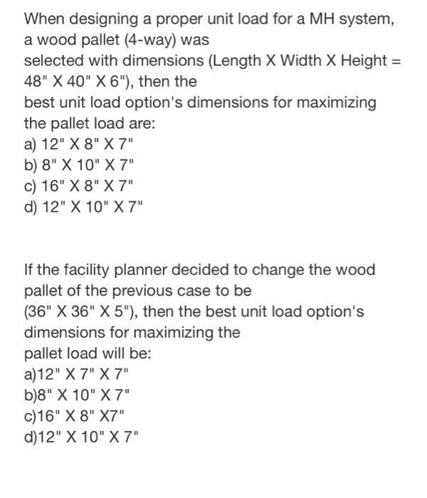 Solved When designing a proper unit load for a MH system, a | Chegg.com