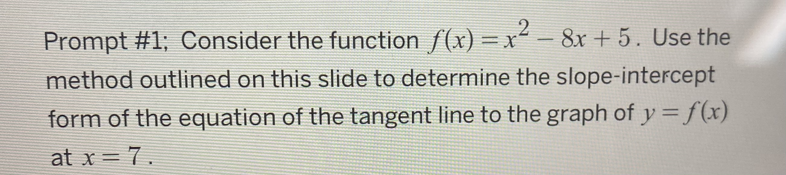 Solved Prompt #1; Consider the function f(x)=x2-8x+5. ﻿Use | Chegg.com