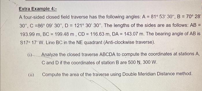Solved Extra Example 4:- A four-sided closed field traverse | Chegg.com