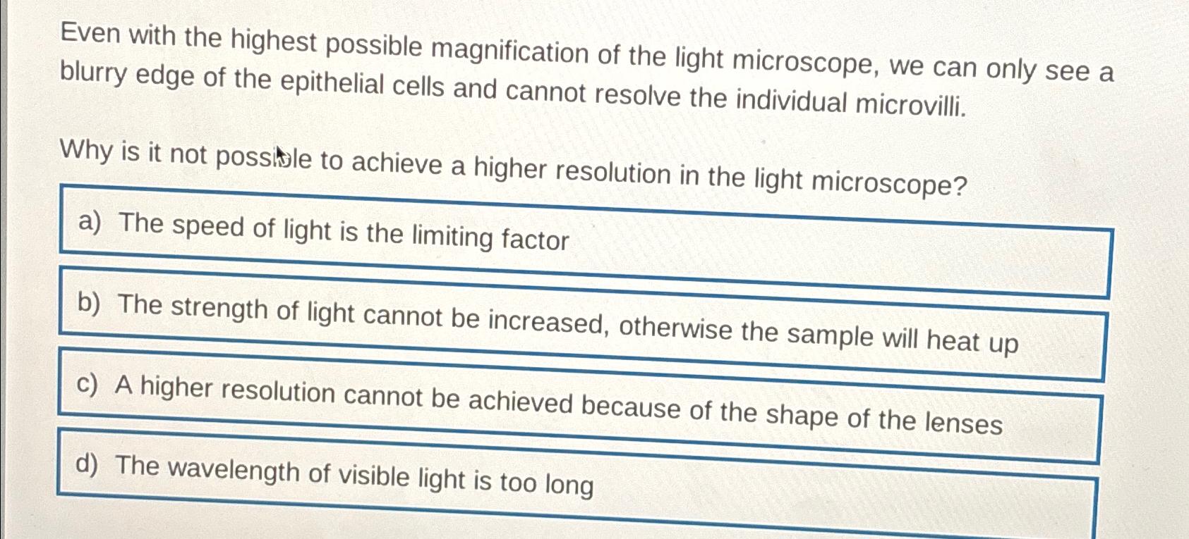 Solved Even with the highest possible magnification of the | Chegg.com