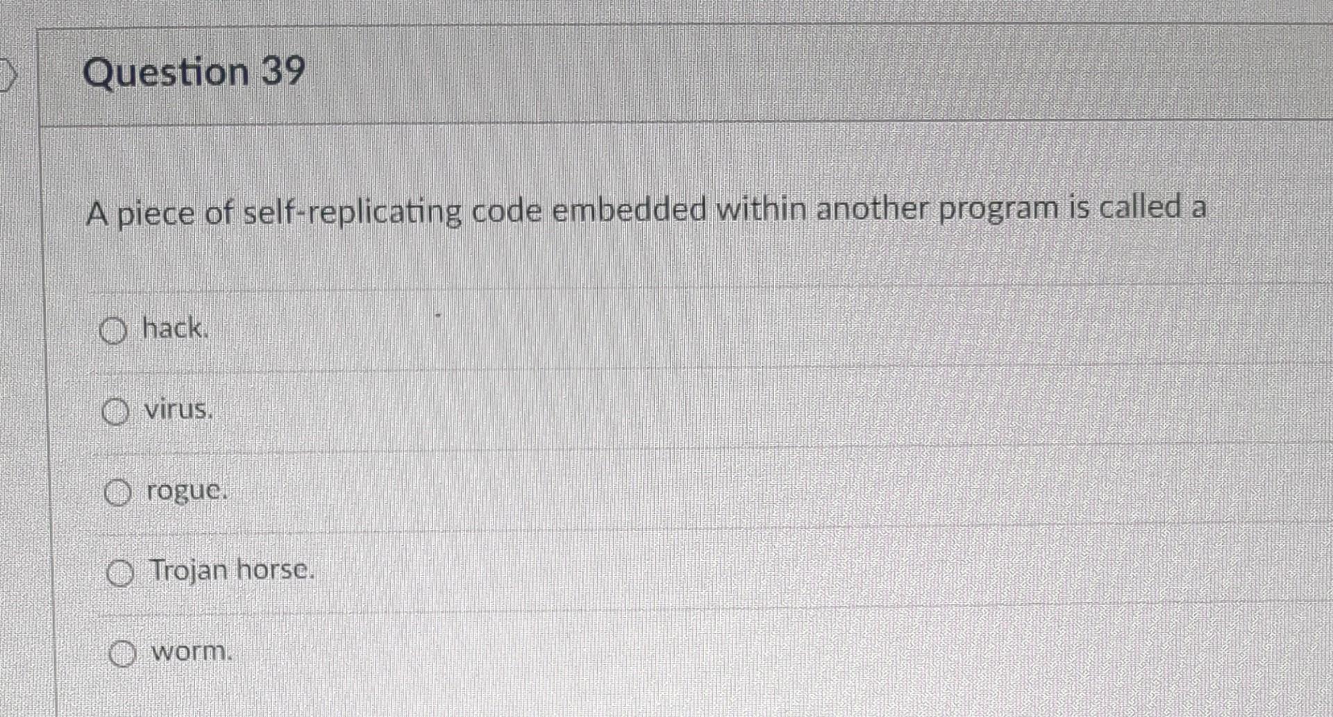 Solved A piece of self-replicating code embedded within | Chegg.com